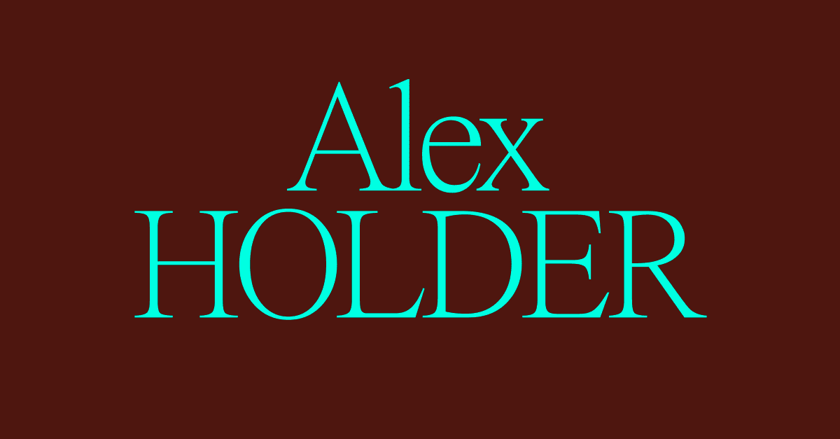 Alex Holder — About – Alex Holder
